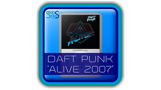 Daft Punk “Alive 2007” (Live Album Review) – Smart Zeros (Ukrainian ...